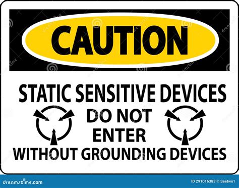 Caution Sign Static Sensitive Devices Do Not Enter Without Grounding Devices Stock Vector