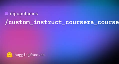 Dipopotamuscustominstructcourseracoursemodulelist · Datasets At