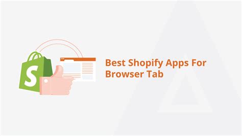 4 Best Shopify Apps For Browser Tab Best Picks
