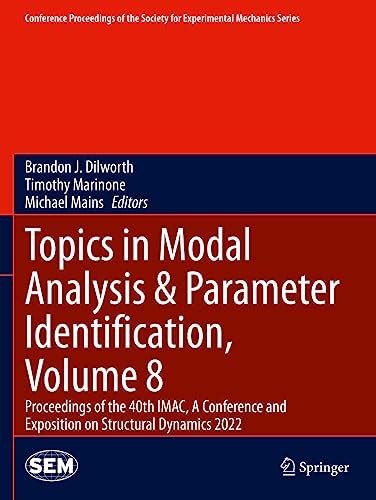 Topics In Modal Analysis Parameter Identification Volume Proceedings Of The Th IMAC A