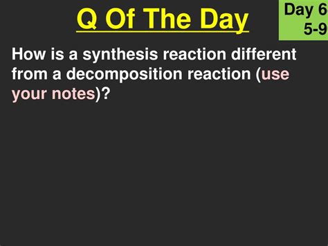 Ppt How Is A Synthesis Reaction Different From A Decomposition