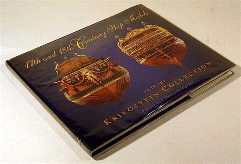 Sold Price Kriegstein 17th And 18th Century Ship Models From The