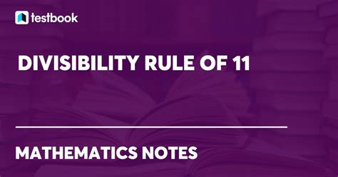 Divisibility Rule Of 11 Covers Definition Methods Step Guide