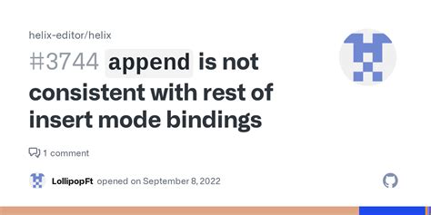 `append` Is Not Consistent With Rest Of Insert Mode Bindings · Issue 3744 · Helix Editorhelix