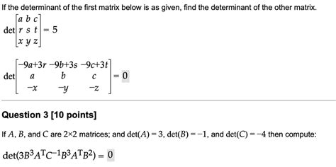 if the determinant of the first matrix below is as given find the