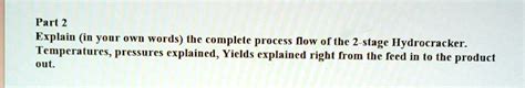 Solved Part 2 Explain In Your Own Words The Complete Process Flow Of The 2 Stage