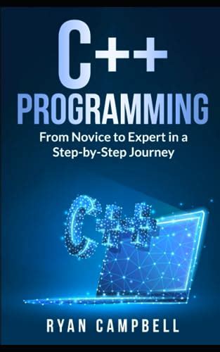 C Programming From Novice To Expert In A Step By Step Journey By Ryan Campbell Goodreads