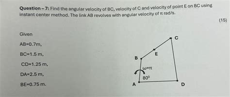 Solved Question 7 Find The Angular Velocity Of Bc