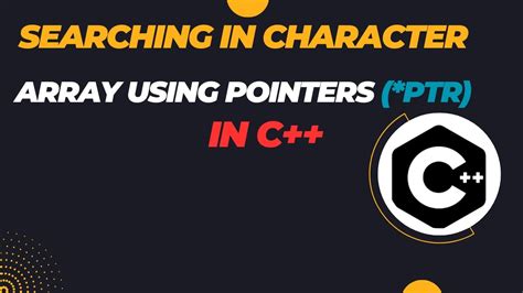 how to perform searching in character arrays using pointers in c
