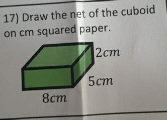 Solved Draw The Net Of The Cuboid On Cm Squared Paper Math