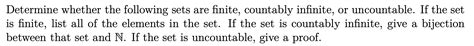 Solved Determine Whether The Following Sets Are Finite Chegg