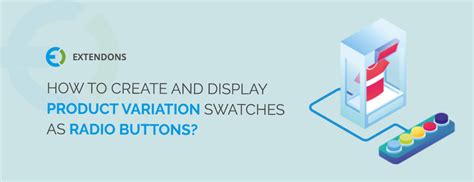 How To Create And Display Product Variation Swatches As Radio Buttons Extendons Woo
