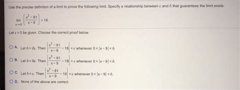 Solved Use The Precise Definition Of A Limit To Prove The