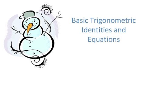 Basic Trigonometric Identities And Equations Trigonometric Identities