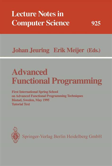 Advanced Functional Programming First International Spring School On