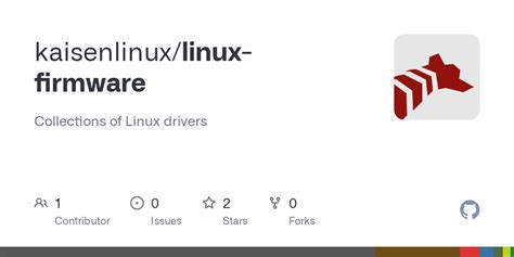 Github Kaisenlinuxlinux Firmware Collections Of Linux Drivers