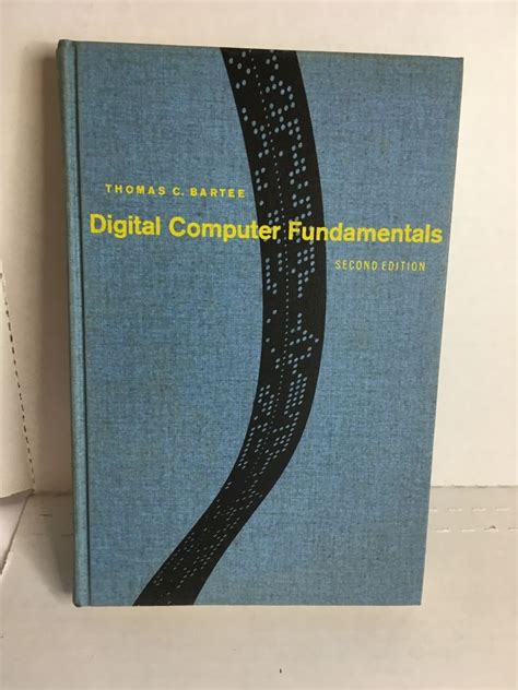 digital computer fundamentals second edition bartee thomas c