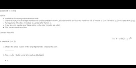 Solved Question 6 4 Points Format The Letter E Will Be