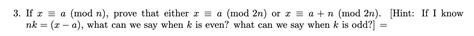 solved 3 if x≡a modn prove that either x≡a mod2n or