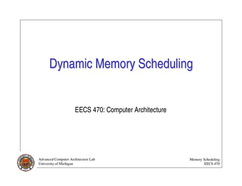 Dynamic Memory Scheduling Lecture Slides Eecs 470 Docsity