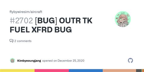 Bug Outr Tk Fuel Xfrd Bug · Issue 2702 · Flybywiresimaircraft · Github