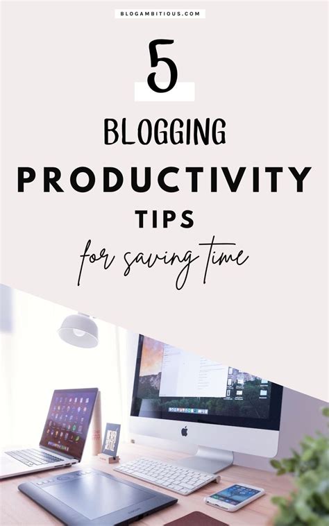 7 Blogging Productivity Tips That Save Time And Increase Output