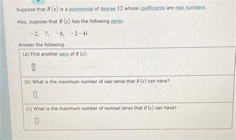 Solved Suppose That R X Is A Polynomial Of Degree 12 Whose