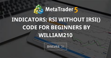 Indicators Rsi Without Irsi Code For Beginners By William210 Articles Library Comments