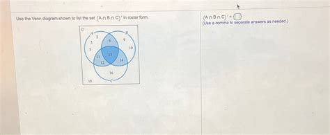 [solved] Use The Venn Diagram Shown To List The Set An B N C In