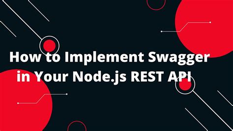 🚀 how to add swagger to your node js rest api a step by step guide