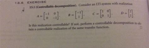 Solved Consider An Lti System With Realization A [ 1 0 0
