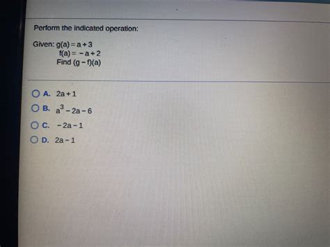 Answered Perform The Indicated Operation Given Bartleby