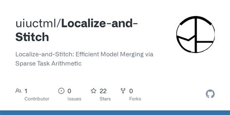 Github Uiuctmllocalize And Stitch Localize And Stitch Efficient Model Merging Via Sparse