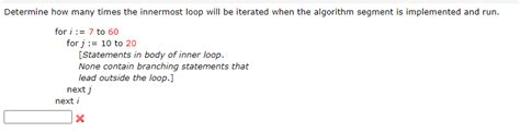 Solved Determine How Many Times The Innermost Loop Will Be