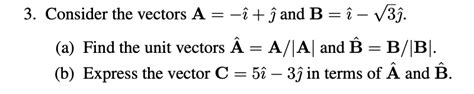 Solved Consider The Vectors A I J And B I Chegg Com
