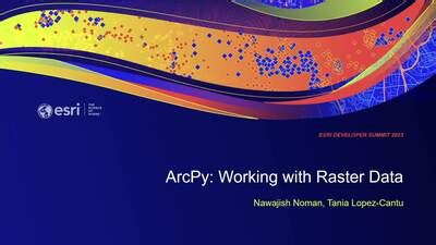 ArcPy Working With Raster Data Esri Videos GIS Events ArcGIS Products Industries
