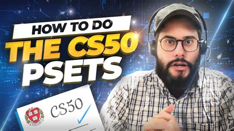 How To Do The Cs50 Psets How To Get Unstuck Youtube