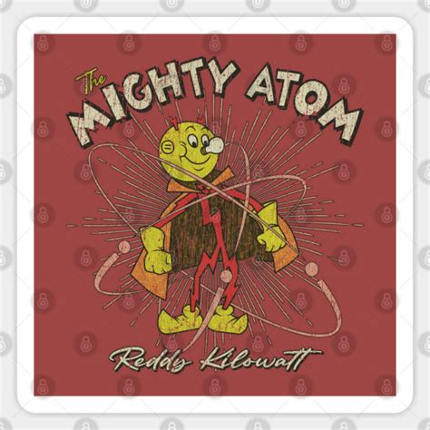 The Mighty Atom 1958 Nuclear Power Sticker Teepublic