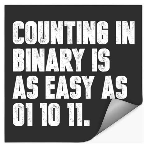 Counting In Binary Is As Easy As 01 10 11 Coder Sold By Agustín Sku 36793882 Printerval