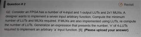 question 2 revisit q2 consider an fpga has a