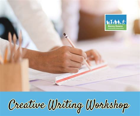 Creative Writing Workshop Bonny Downs Community Association
