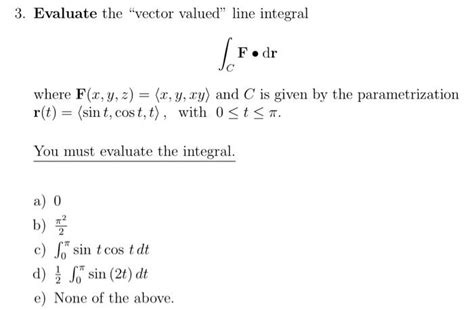 Solved 3 Evaluate The Vector Valued Line Integral ∫cf∙dr
