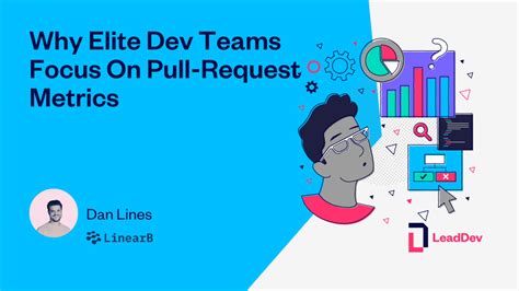 Why Elite Dev Teams Focus On Pull Request Metrics Leaddev