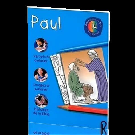 Paul Découvrir La Bible En Coloriant 14 La Maison De La Bible France