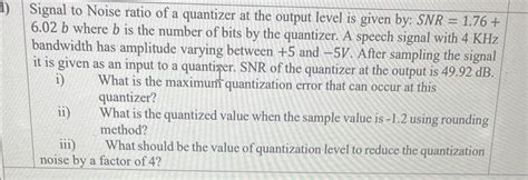 solved signal to noise ratio of a quantizer at the output