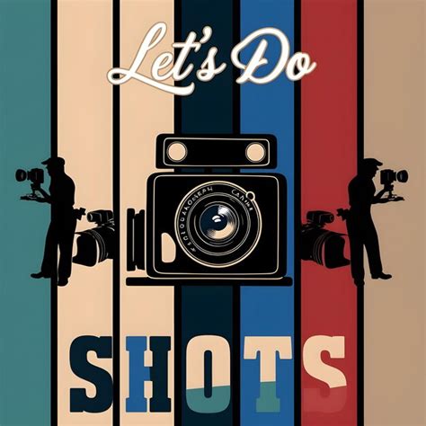 A Poster For A Camera That Sayslets Do Shotson It Premium Ai