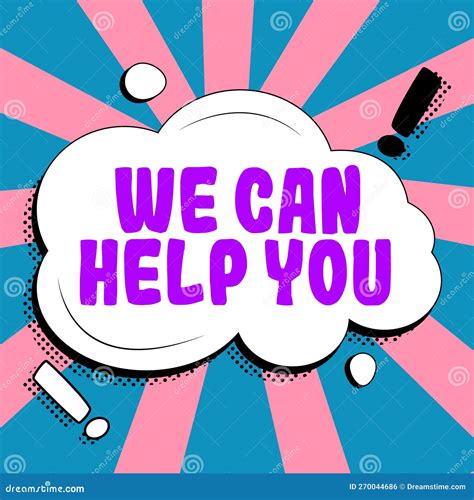 Sign Displaying We Can Help You Word Written On Support Assistance Offering Customer Service