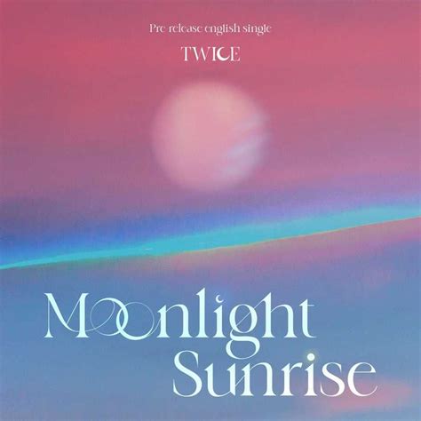 Moonlight Sunrise Twice Wiki Fandom