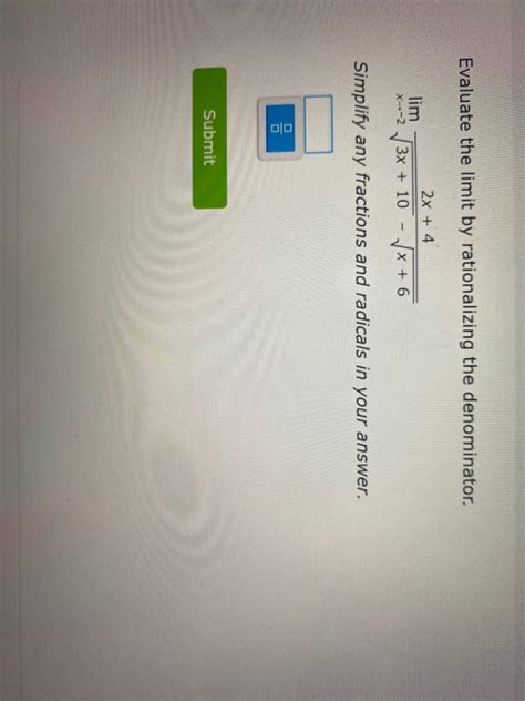 Solved Evaluate The Limit By Rationalizing The Denominator
