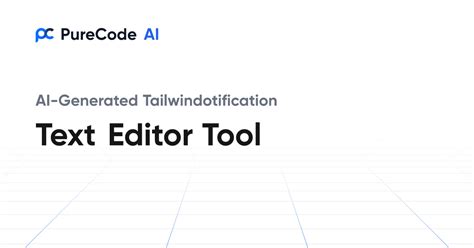 build great tailwindotification text editor tool components faster
